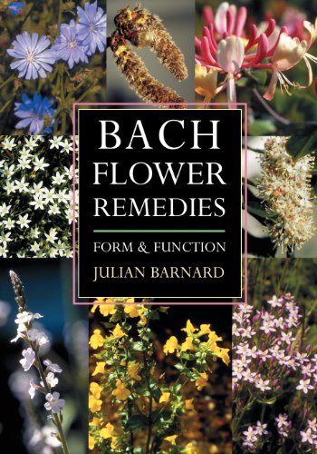 Bach Flower Remedies: Form and Function: Barnard, Julian: 9781584200246 ...
