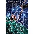 Amazon.com: These Broken Stars: 8601422203844: Amie Kaufman, Meagan ...