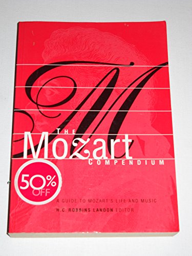 The Mozart Compendium. A Guide To Mozart's Life And Music: Landon, H. C ...