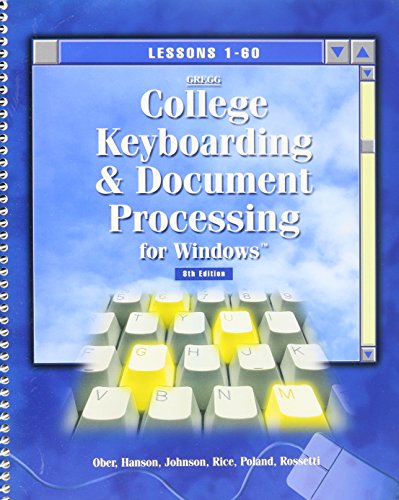 Gregg College Keyboarding & Document Processing for Windows: Lessons 1 ...