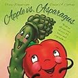 Apple vs. Asparagus: Tracy Wainwright, David A Cutting: 9780989948517 ...
