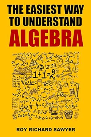 The Easiest Way to Understand Algebra: Algebra equations with answers ...