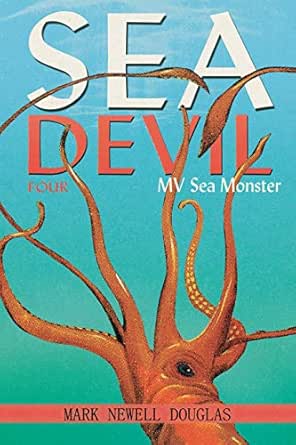 Amazon.com: Sea Devil Four: Mv Sea Monster eBook: Douglas, Mark Newell ...