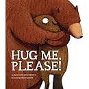 Hug Me, Please!: Przemyslaw Wechterowicz, Emilia Dziubak: 9781682971420 ...