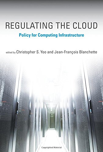 Regulating the Cloud: Policy for Computing Infrastructure (Information ...
