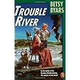 Trouble River: Byars, Betsy: 9780140342437: Amazon.com: Books
