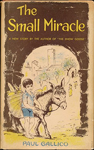The Small Miracle: Paul Gallico, Reisie Lonette: 9781125899663: Amazon ...