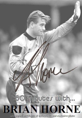 60 minutes with Brian Horne - Tales from a Millwall Legend (signed copy ...