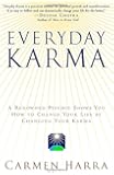 Amazon.com: Everyday Karma: A Renowned Psychic Shows You How to Change Your Life by Changing ...
