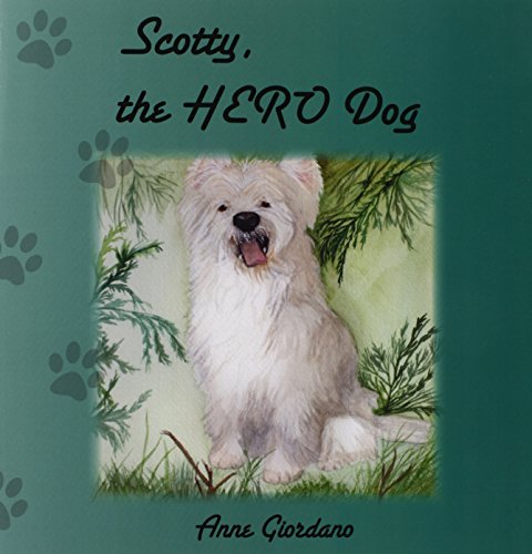 Scotty, The Hero Dog: Giordano, Anne: 9781450778077: Amazon.com: Books
