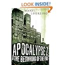 The Beginning of the End (Apocalypse Z Book 1) - Kindle edition by ...
