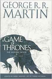A Game of Thrones: The Graphic Novel: Volume Three: George R. R. Martin ...