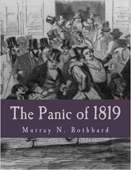 The Panic of 1819 (Large Print Edition): Reactions and Policies: Murray ...