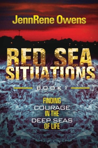 Red Sea Situations: Finding Courage in The Deep Seas of Life (Part 1 ...