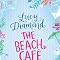 The Beach Cafe: Amazon.co.uk: Lucy Diamond: 8601300213217: Books