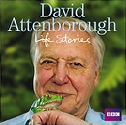 David Attenborough Life Stories (BBC Audio): Amazon.co.uk: David ...