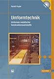 Handbuch Umformtechnik: Grundlagen, Technologien, Maschinen VDI-Buch ...