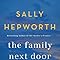 The Family Next Door: A Novel: Sally Hepworth: 9781250120892: Amazon.com: Books