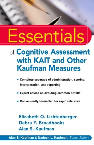 Essentials of Cognitive Assessment with KAIT and Other Kaufman Measures ...