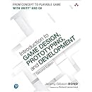 Introduction to Game Design, Prototyping, and Development: From Concept to Playable Game with ...