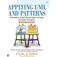 Applying UML and Patterns: An Introduction to Object-Oriented Analysis and Design and Iterative ...