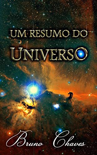 Um Resumo do Universo - eBook, Resumo, Ler Online e PDF - por Chaves, Bruno