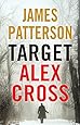 Target: Alex Cross: James Patterson: 9780316273947: Amazon.com: Books