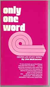 Only One Word: Jim McKeever: 9780866940016: Amazon.com: Books