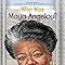 Who Was Maya Angelou?: Ellen Labrecque, Dede Putra, Nancy Harrison ...