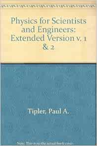 Amazon.com: Physics for Scientists and Engineers: 9780879017699: Tipler ...