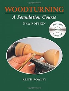 Woodturning: A Foundation Course book by Keith Rowley