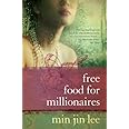 Free Food for Millionaires: Lee, Min Jin: 9780099514282: Amazon.com: Books