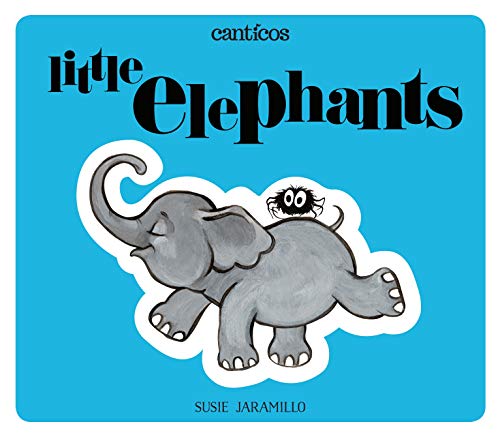 Amazon.com: Little Elephants / Elefantitos (Canticos, 2): 9780996995917 ...