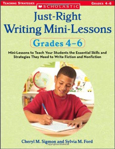 Amazon.com: Just-Right Writing Mini-Lessons: Grades 4-6: Mini-Lessons ...