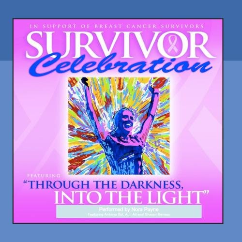 Nora Payne - Through the Darkness, Into the Light (feat. Antonio Sol, A ...