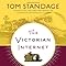 The Victorian Internet: The Remarkable Story of the Telegraph and the ...