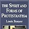 The Spirit and Forms of Protestantism: Bouyer, Louis: 9781889334318 ...