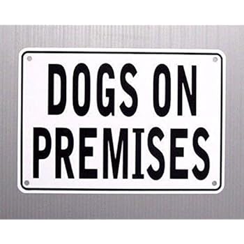 Amazon.com : "DOGS ON PREMISES" Warning Sign : Garden & Outdoor