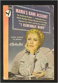 Mama's bank account: From which RKO made the hit movie I remember mama ...