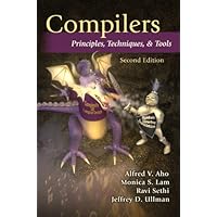 Compilers: Principles, Techniques, and Tools: Aho, Alfred, Ullman ...
