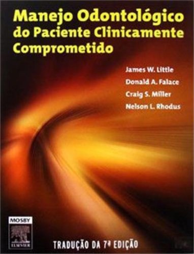 Manejo Odontológico do Paciente Clinicamente Comprometido PDF James W ...