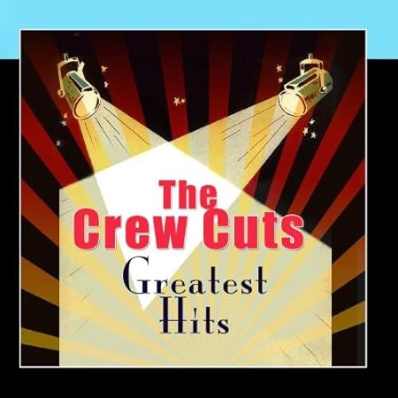 The Crew Cuts - Greatest Hits - Amazon.com Music