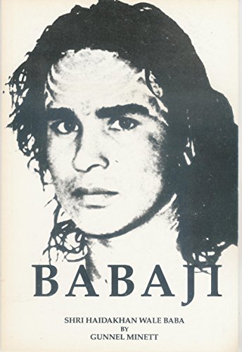 Babaji: Shri Haidakhan Wale Baba: Minett, Gunnel: Books - Amazon