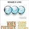 When Cultures Collide: Leading Across Cultures: Leading, Teamworking ...