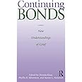Amazon.com: Continuing Bonds: New Understandings of Grief (Death ...