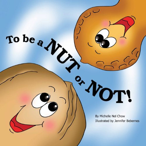 To Be A Nut Or Not!: Chow, Michelle Nel: 9780991914210: Amazon.com: Books
