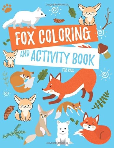 Fox Coloring and Activity Book For Kids: Fennec Fox, Arctic Fox, Red ...