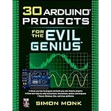 30 Arduino Projects for the Evil Genius, Second Edition: Monk, Simon: 8601400013991: Amazon.com ...