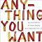 Anything You Want: 40 Lessons for a New Kind of Entrepreneur : Sivers ...
