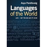 Languages of the World: An Introduction by Pereltsvaig, Asya